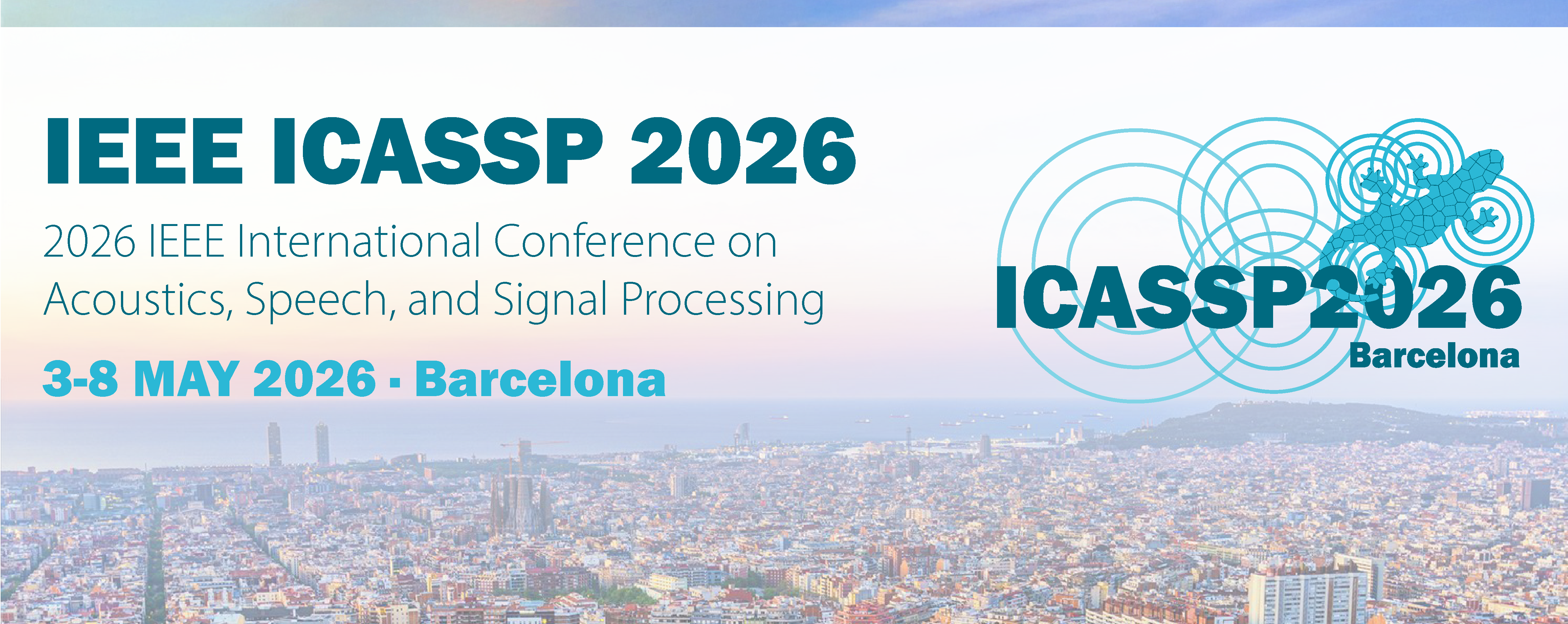 2026 IEEE International Conference on Acoustics, Speech, and Signal Processing (ICASSP 2026 ...